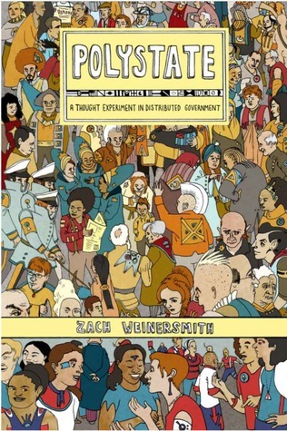 Polystate: A Thought Experiment in Distributed Government by Zach ...