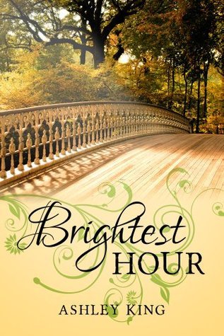 Brightest Hour by Ashley King | Goodreads