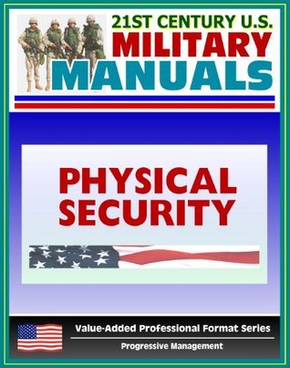 21st Century U.S. Military Manuals: Physical Security Army Field Manual - FM 3-19.30 - Building ...