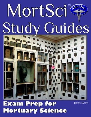 Mortuary Science Study Guides & Reference by MortSci by James Syrett ...