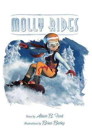 Molly Rides by Adam B. Ford | Goodreads