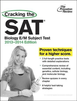 Cracking the SAT Biology E/M Subject Test, 2013-2014 Edition by The ...