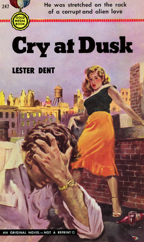 Cry at Dusk by Lester Dent | Goodreads