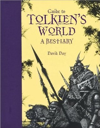 Guide to Tolkien's World : A Bestiary by David Day (2010) Paperback by ...