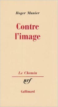 Contre l'image by Roger Munier | Goodreads