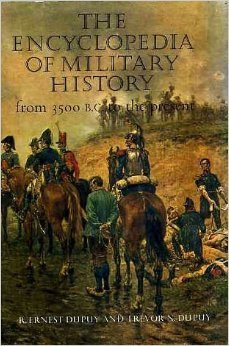 The Encyclopedia of Military History from 3500 BC to the Present by R ...