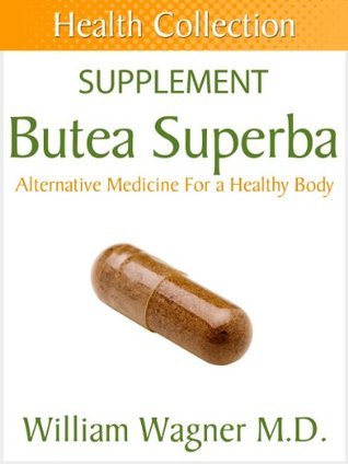 The Butea Superba Supplement: Alternative Medicine for a Healthy Body ...