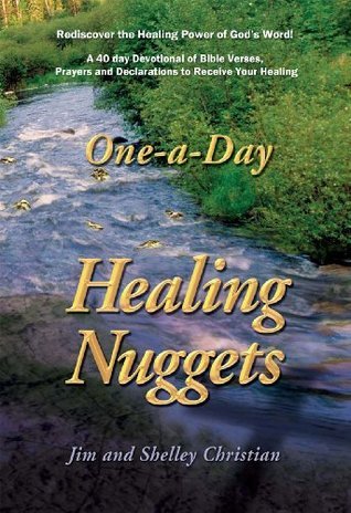 Healing Nuggets: A 40 day devotional of bible quotes, prayers and ...