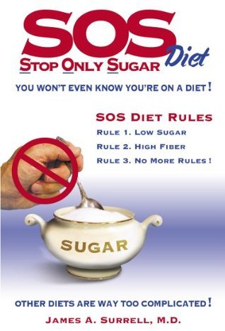 SOS (Stop Only Sugar) Diet: You Won't Even Know You're On A Diet! by ...