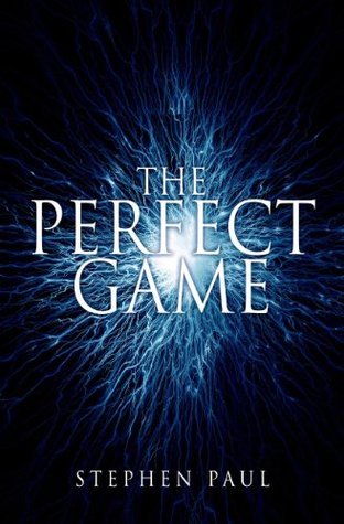The Perfect Game by Stephen Paul | Goodreads