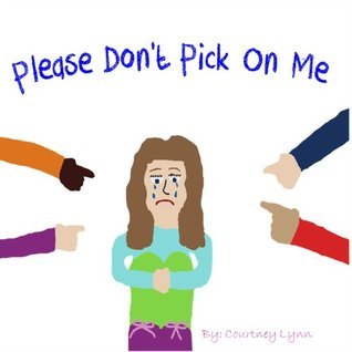 Please Don't Pick On Me by C.A.Roberts | Goodreads
