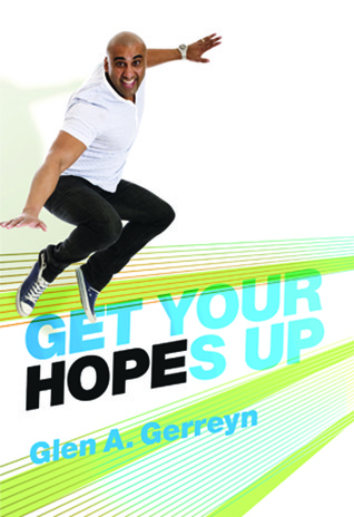 Get Your Hopes Up by Glen A. Gerreyn | Goodreads