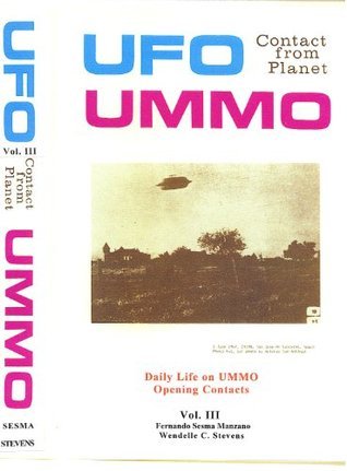 UFO CONTACT FROM PLANET UMMO Vol 1 by Wendelle C. Stevens | Goodreads