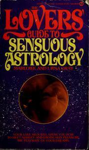 The Lovers' Guide To Sensuous Astrology by Marlowe Gray | Goodreads