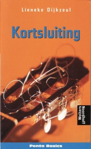 Kortsluiting by Lieneke Dijkzeul | Goodreads