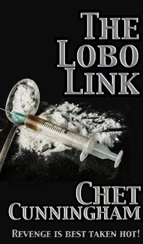 The Lobo Link by Chet Cunningham | Goodreads