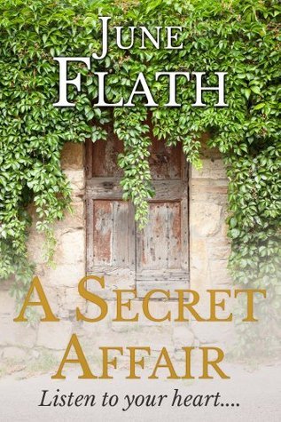 A Secret Affair by June Flath | Goodreads
