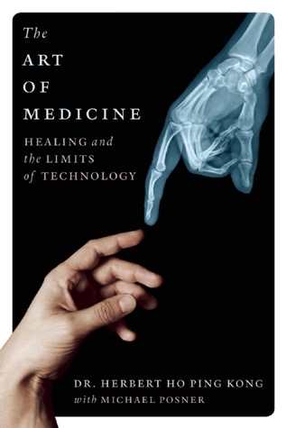 The Art of Medicine: Healing and the Limits of Technology by Herbert Ho ...