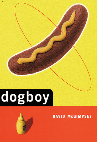 Dogboy by David McGimpsey | Goodreads