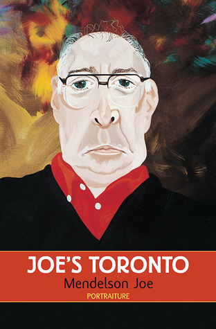 Joe's Toronto: Portraiture by Mendelson Joe | Goodreads