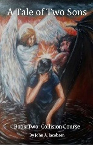 A Tale of Two Sons: Book Two - Collision Course by John Jacobsen ...
