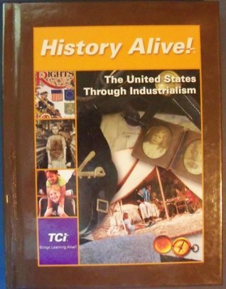 History Alive! The United States Through Industrialism by Diane Hart ...