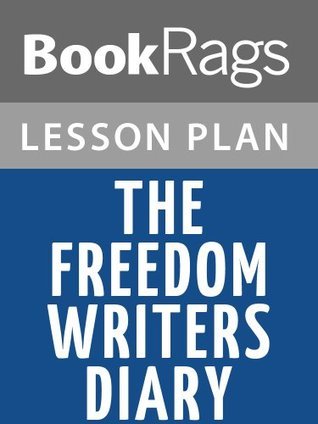 Lesson Plans The Freedom Writers Diary by BookRags | Goodreads