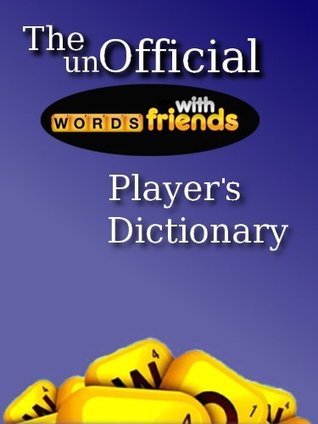 Words with Friends Dictionary by Jack Wordsmith | Goodreads