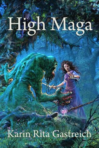 High Maga by K.R. Gastreich | Goodreads