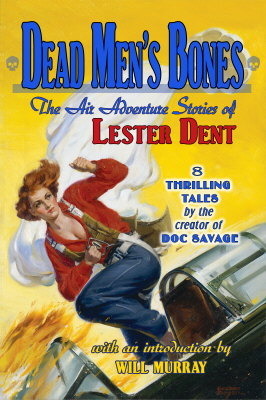 Dead Men's Bones: The Air Adventure Stories of Lester Dent by Lester ...