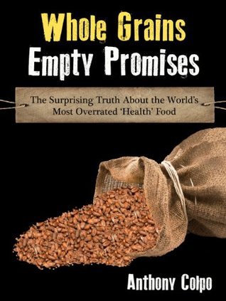 Whole Grains, Empty Promises: The Surprising Truth About the World's ...