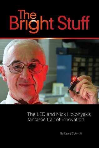 The Bright Stuff: The LED And Nick Holonyak’s Fantastic Trail Of ...