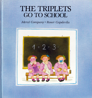 The Triplets Go To School (Triplets, #4) by Mercè Company | Goodreads