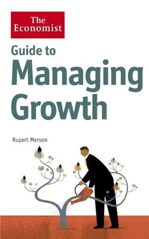Guide to Managing Growth by The Economist | Goodreads