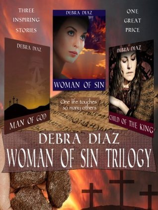 Woman of Sin Trilogy by Debra B. Diaz | Goodreads