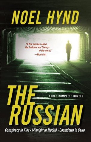 The Russian: Three Complete Novels by Noel Hynd | Goodreads