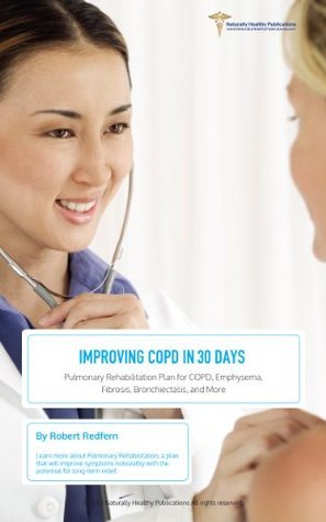 Improving COPD in 30 Days by Robert Redfern | Goodreads