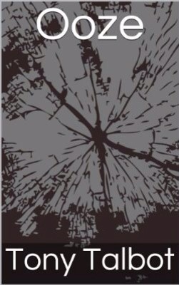 Ooze by Tony Talbot | Goodreads