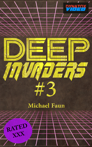 Deep Invaders #3 by Michael Faun | Goodreads