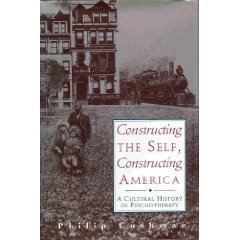 Constructing the Self, Constructing America by Philip Cushman | Goodreads