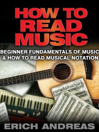 How to Read Music: Beginner Fundamentals of Music and How to Read ...