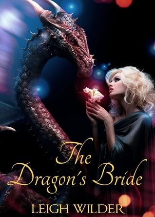 The Dragon's Bride by Leigh Wilder | Goodreads