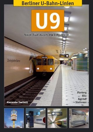 Berliner U-Bahn-Linien: U9: Nord-Süd durch die City-West by Alexander ...