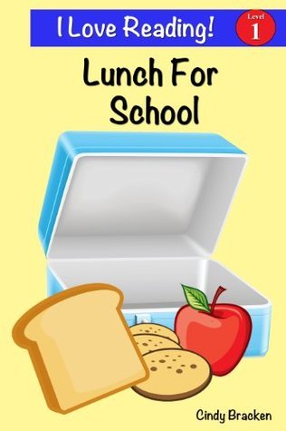 Lunch For School by Cindy Bracken | Goodreads