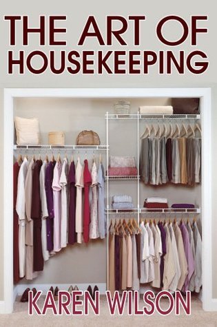 The Art Of Housekeeping: A Complete Guide On Cleaning The House by ...