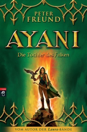 AYANI - Die Tochter des Falken by Peter Freund | Goodreads