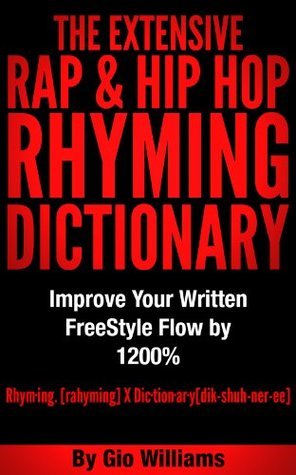 Hip Hop Rhyming Dictionary: The Extensive Hip Hop & Rap Rhyming ...