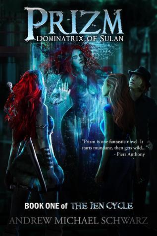 Prizm: Dominatrix of Sulan, Book One of the Jen Cycle by A. Michael ...