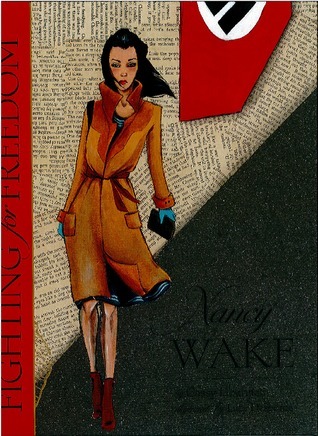 Fighting for Freedom - Nancy Wake by Cassy Liberman | Goodreads