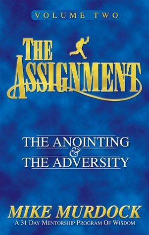The Assignment Vol.2: The Anointing & The Adversity by Mike Murdock ...